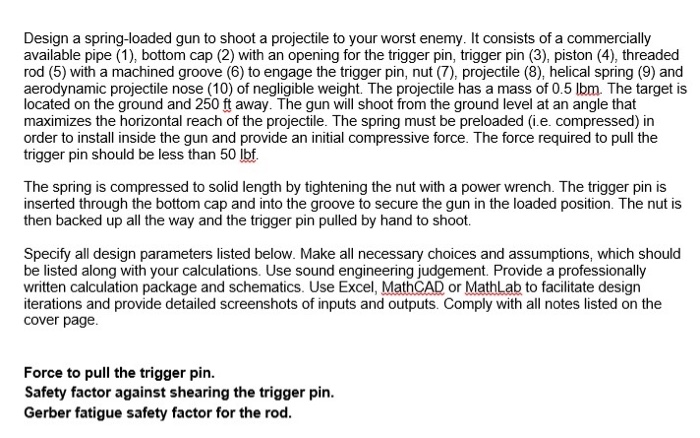 Design a spring-loaded gun to shoot a projectile to | Chegg.com