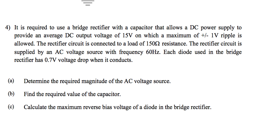 Solved It is required to use a bridge rectifier with a | Chegg.com