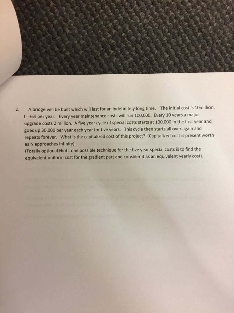 Solved A bridge will be built which will last for an | Chegg.com