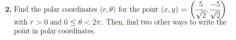 Solved 5 -5 2. Find the polar coordinates (r, ?) for the | Chegg.com