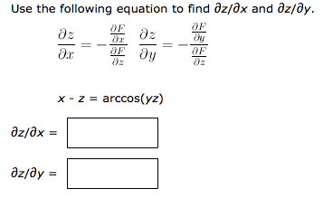 Solved Use the following equation to find dz/ax and dz/dy. x | Chegg.com