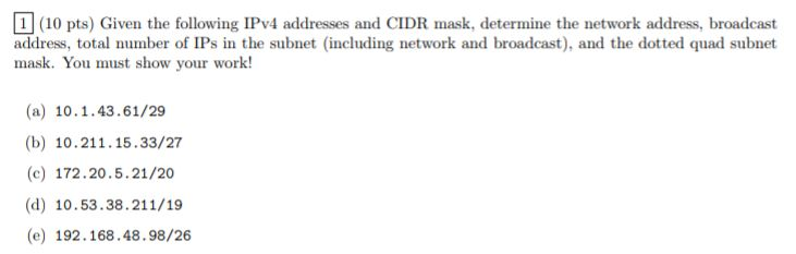 Solved (10 pts Given the following IPv4 addresses and CIDR | Chegg.com