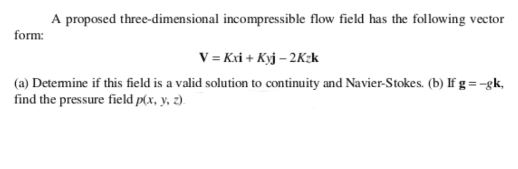 Solved A proposed three-dimensional incompressible flow | Chegg.com