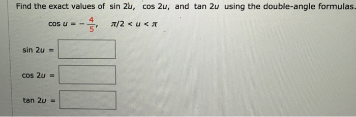 Solved Find the exact values of sin 2'u, cos 2u, and tan 2u | Chegg.com