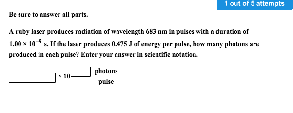 Solved A ruby laser produces radiation of wavelength 683 nm | Chegg.com