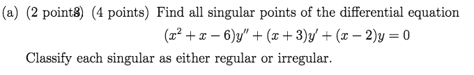 Solved Find all singular points of the different equation | Chegg.com