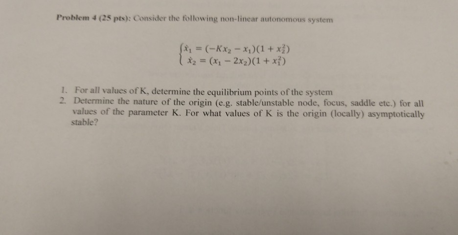 Solved Problem 4 (25 pts): Consider the following non-linear | Chegg.com
