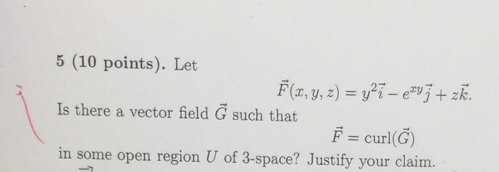 Solved 5 (10 points). Let 27 2 Is there a vector field G | Chegg.com