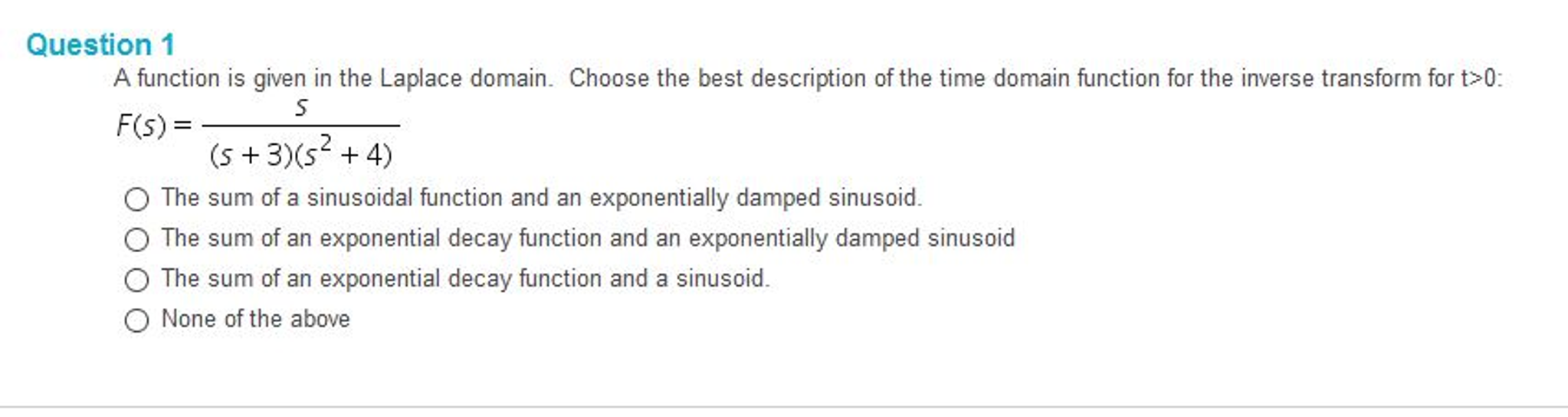 Solved A function is given in the Laplace domain. Choose the | Chegg.com