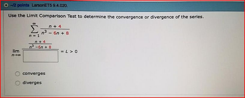 Solved Use the Limit Comparison Test to determine the | Chegg.com