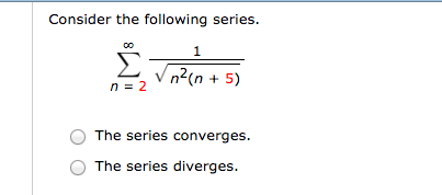 Solved Determine whether the series converges or diverges. | Chegg.com
