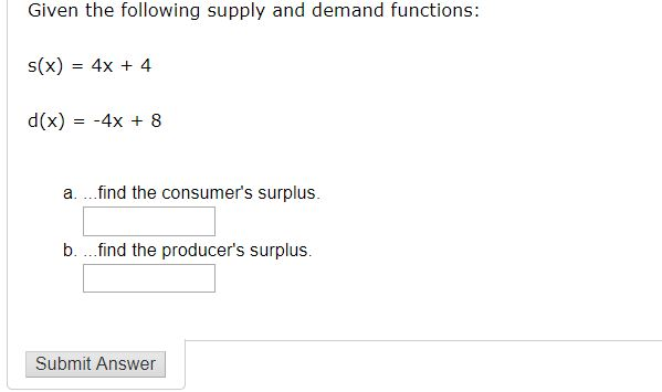 Solved Given the following supply and demand functions s(x) | Chegg.com