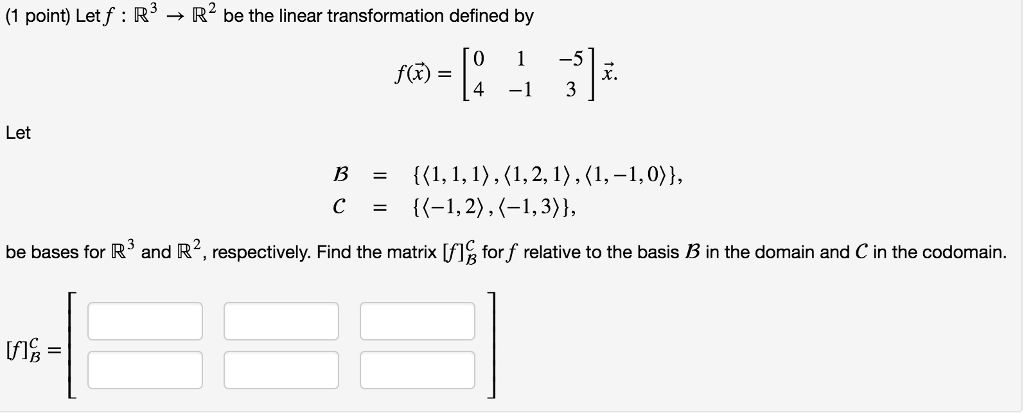 Solved (1 point) Let: R3 → R2 be the linear transformation | Chegg.com