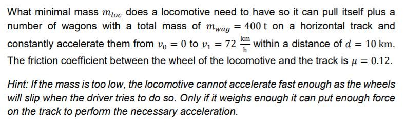 Solved What minimal mass mloc does a locomotive need to have | Chegg.com