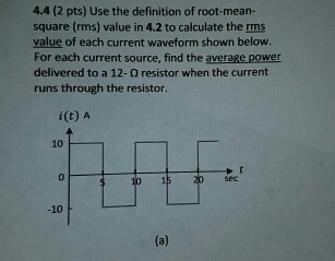 4.4 (2 pts) Use the definition of root-mean- square | Chegg.com