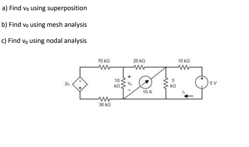 Solved a) Find vo using superposition b) Find vo using mesh | Chegg.com