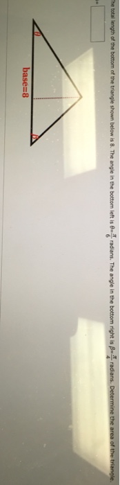 Solved The total length of the bottom of the triangle shown | Chegg.com