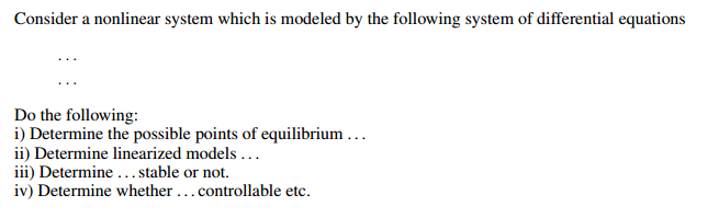 Solved Consider a nonlinear system which is modeled by the | Chegg.com