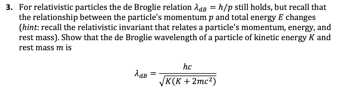 Solved For relativistic particles the de Broglie relation | Chegg.com