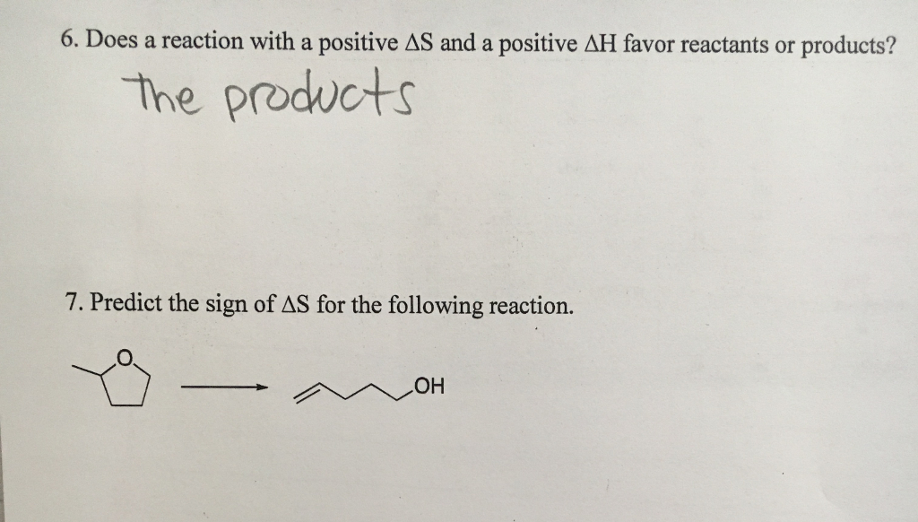Solved 6. Does a reaction with a positive AS and a positive | Chegg.com