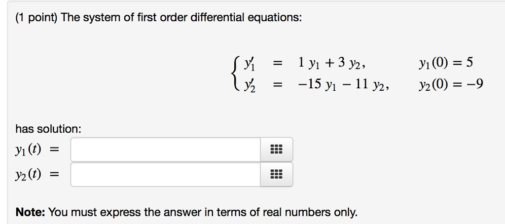 Solved (1 point) The system of first order differential | Chegg.com