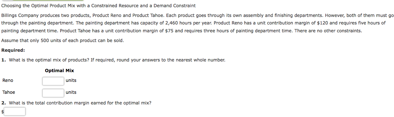 Solved Choosing the Optimal Product Mix with a Constrained | Chegg.com