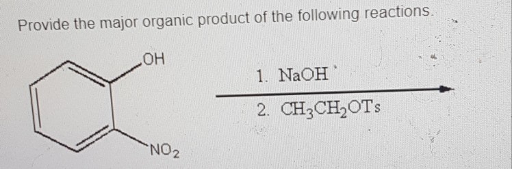 Solved Provide the major organic product of the following | Chegg.com