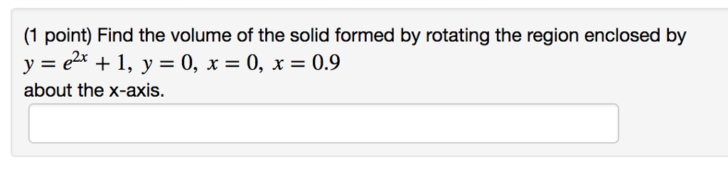 Solved Find the volume of the solid formed by rotating the | Chegg.com
