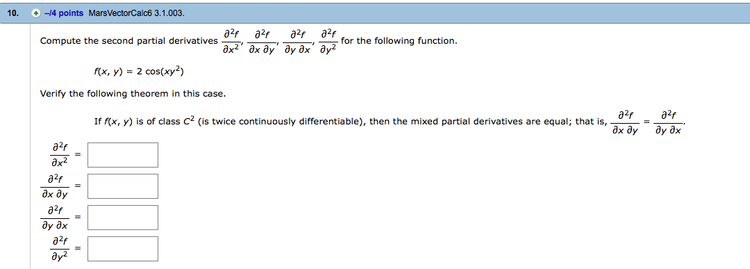 Solved Compute the second partial derivatives | Chegg.com Solved Compute the second partial derivatives | Chegg.com