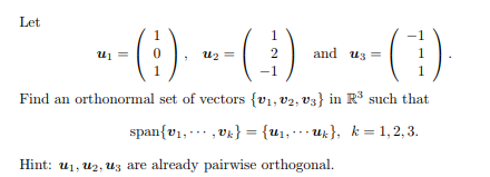 Solved Let Find an orthonormal set of vectors { ui, U2,U3} | Chegg.com