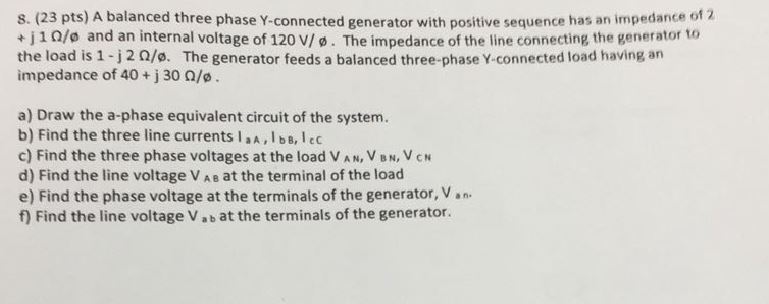 Solved s. (23 pts) A balanced three phase Y-connected | Chegg.com