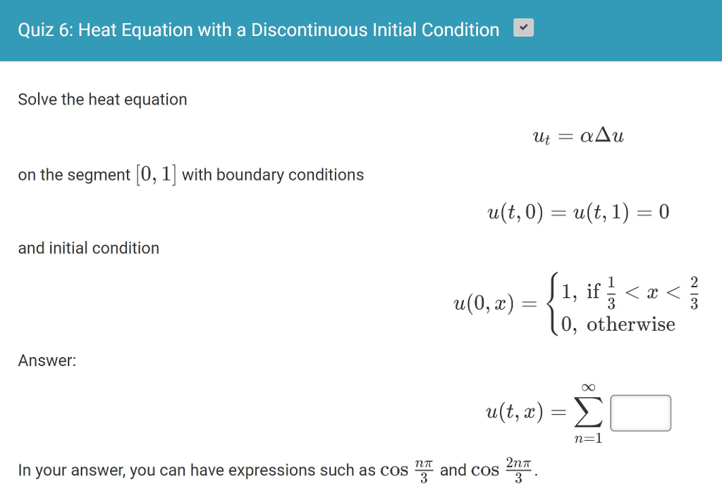 Solved Quiz 6: Heat Equation with a Discontinuous Initial | Chegg.com