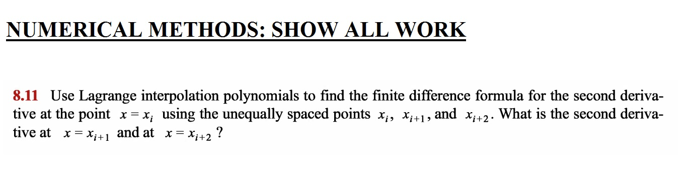 Solved NUMERICAL METHODS: SHOW ALL WORK 8.11 Use Lagrange | Chegg.com