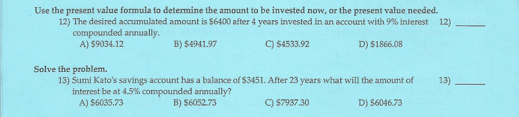 Solved Use the present value formula to determine the amount | Chegg.com