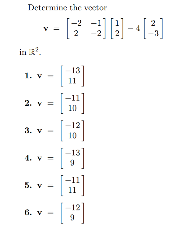 Solved Determine the vector v = [-2 -1 2 -2] [1 2]-4 [2 | Chegg.com
