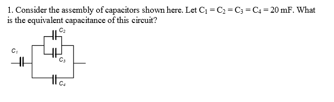 Solved 1. Consider the assembly of capacitors shown here. | Chegg.com
