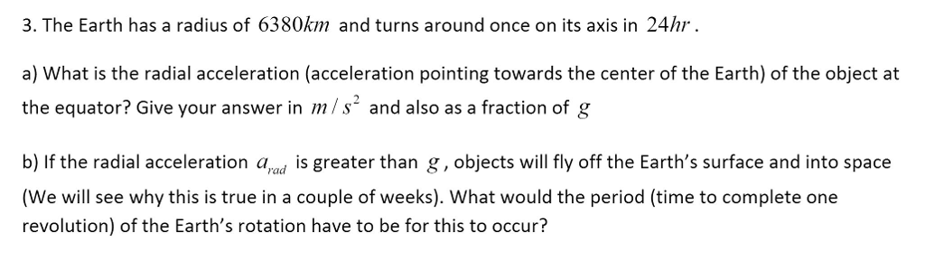 Solved The Earth has a radius of 6380km and turns around | Chegg.com