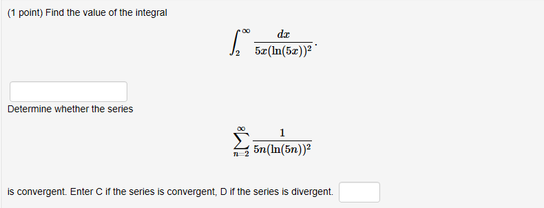 Solved (1 point) Find the value of the integral dx Determine | Chegg.com