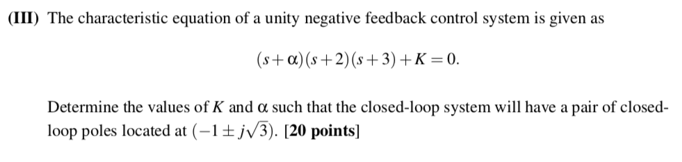 Solved (III) The characteristic equation of a unity negative | Chegg.com