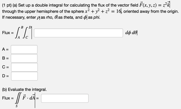 Solved Set up a double integral for calculating the flux of | Chegg.com