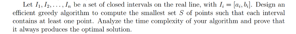Solved Let I1, I2, ..., I, be a set of closed intervals on | Chegg.com