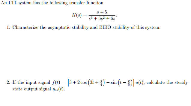 Solved An Lti System Has The Following Transfer Function