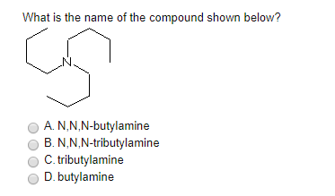 Solved What is the name of the compound shown below? O A. | Chegg.com