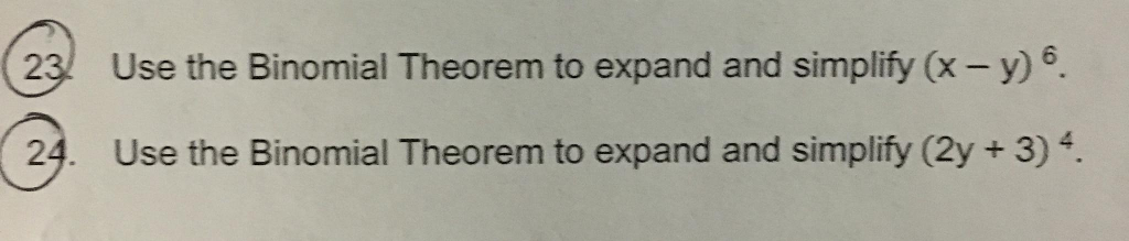 Solved 23 Use the Binomial Theorem to expand and simplify (x | Chegg.com