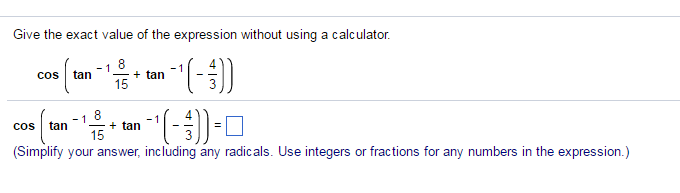 Solved Give the exact value of the expression without using | Chegg.com