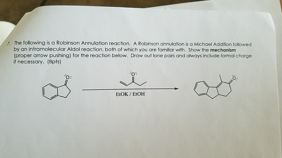 Solved 7. The following is a Robinson Annulation reaction. A | Chegg.com