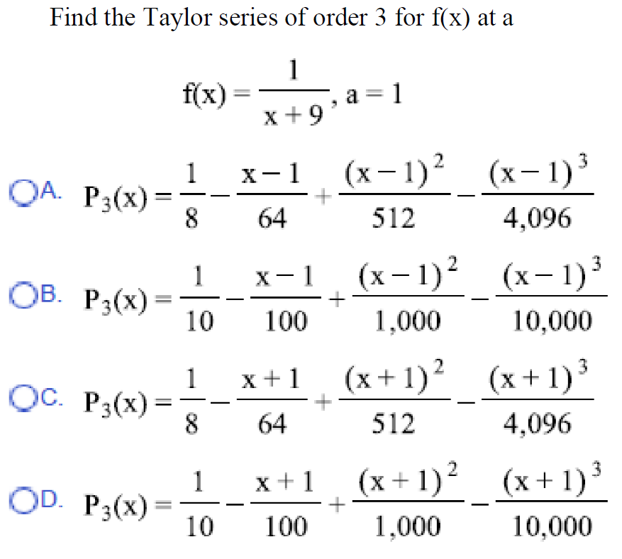 Solved Find the Taylor series of order 3 for f(x) at a f(x) | Chegg.com