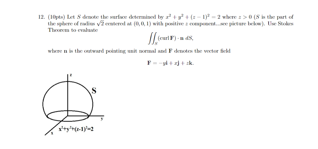 Solved 12. (10pts) Let S denote the surface determined by | Chegg.com