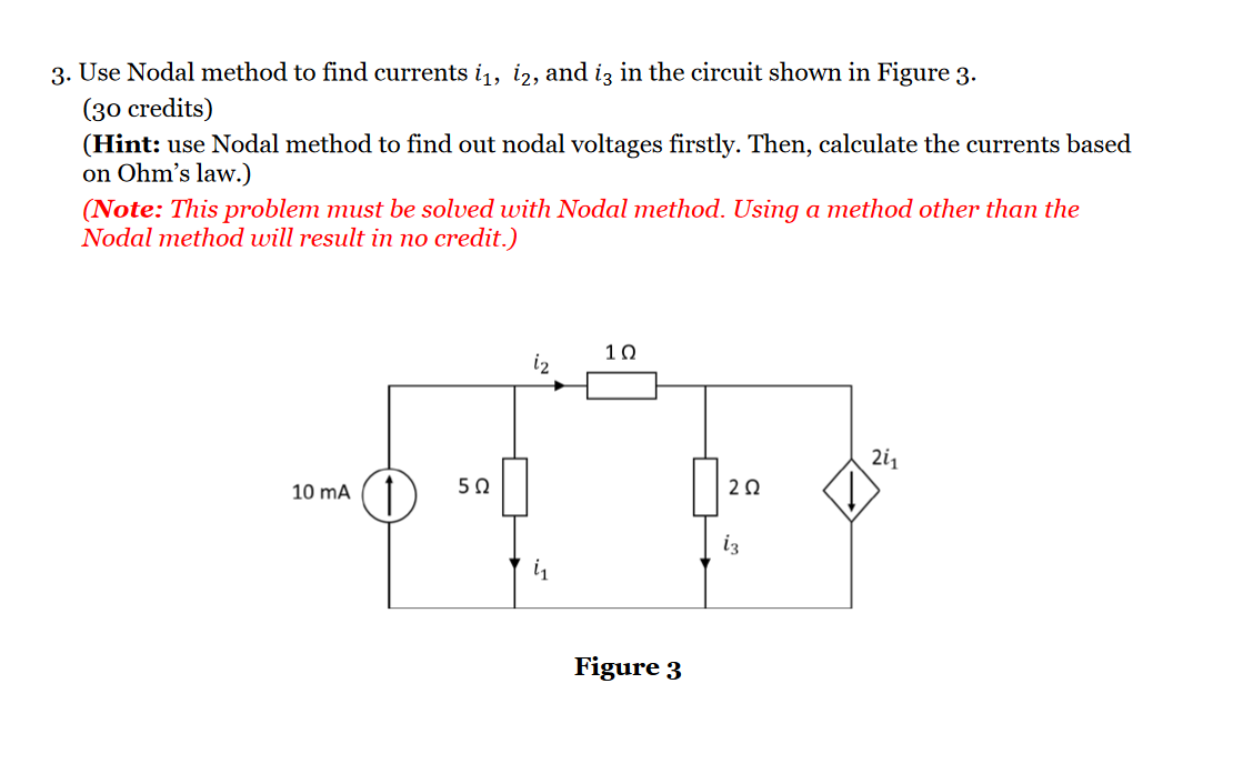 Solved Use Nodal method to find currents i_1; i_2, and i_3 | Chegg.com