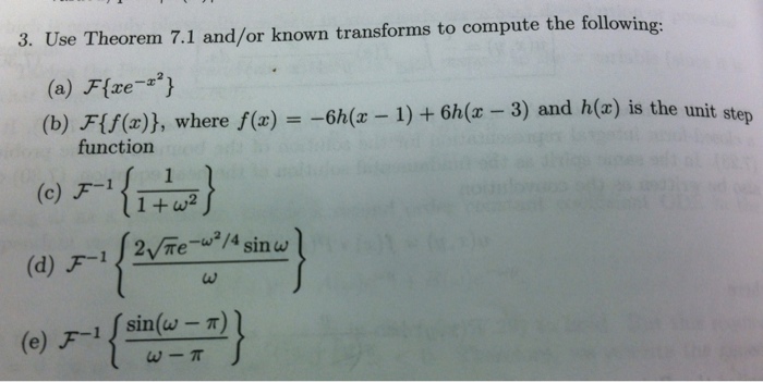 Use Theorem 7.1 and/or known transforms to compute | Chegg.com